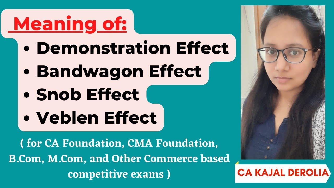Demonstration Effect | Bandwagon Effect | Snob Effect | Veblen Effect ...