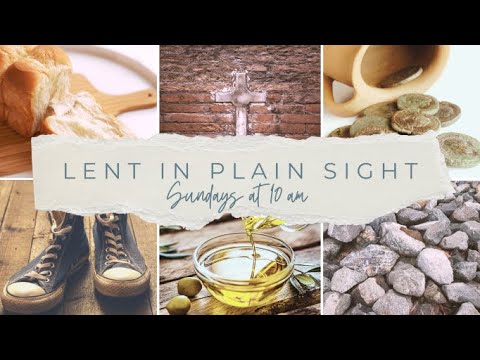 Mt. Zion United Methodist Church: Lent In Plain Sight - 3-12-2023 ...