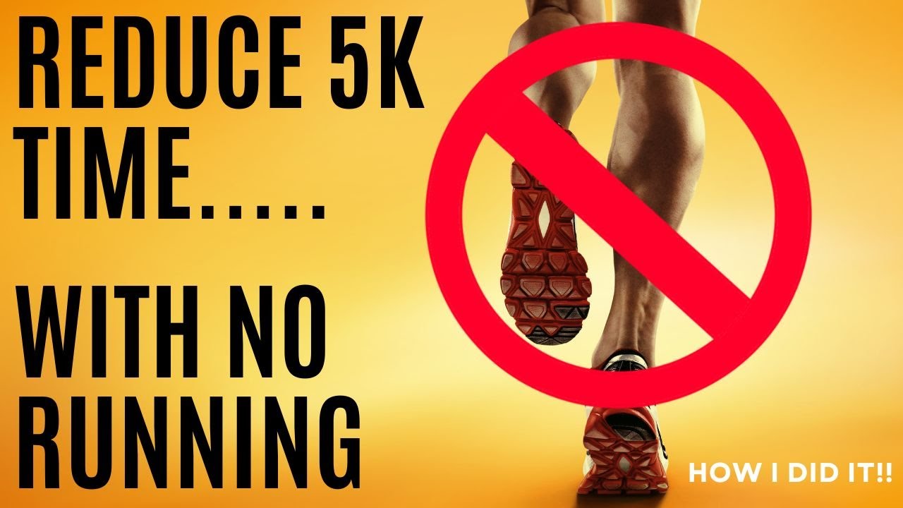 How I reduced my 5k time without running - YouTube