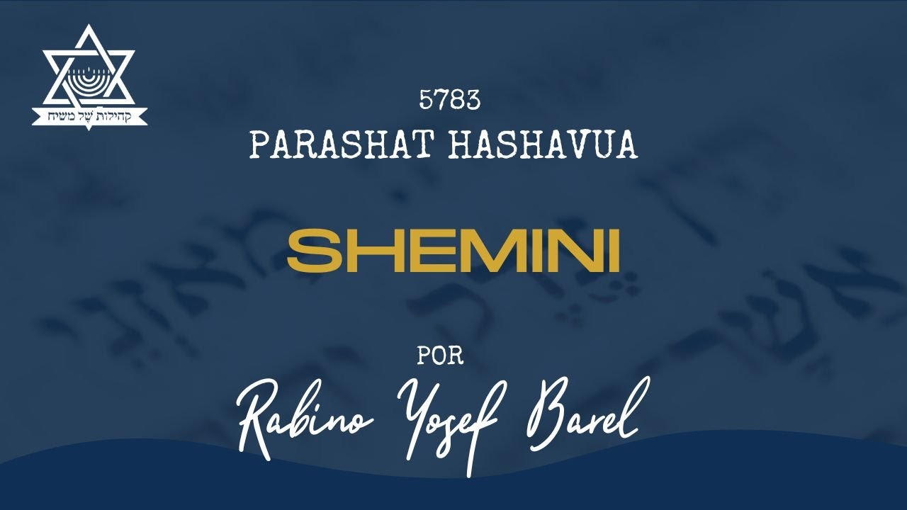Parashat Shemini 5783 | El último Tabernáculo de Dios con el Hombre ...