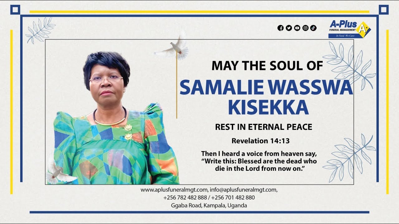 Celebrating the Life of the Late SAMALIE WASSWA KISEKKA - YouTube