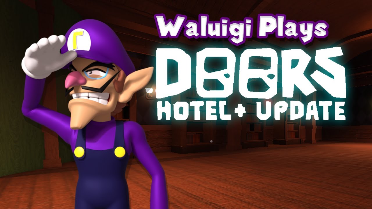 Waluigi Plays: DOORS HOTEL + UPDATE Ft. Mario, Luigi, Wario, and Bowser ...