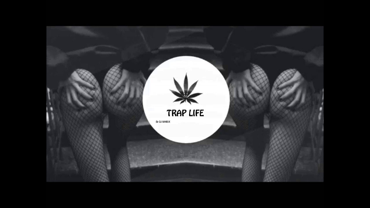TRAP LIFE - YouTube