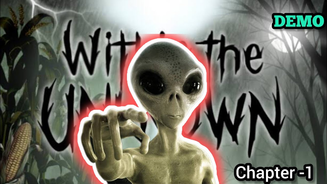 Aliens are Here !!! || Within The Unknown (Demo) - Indie Horror Game ...