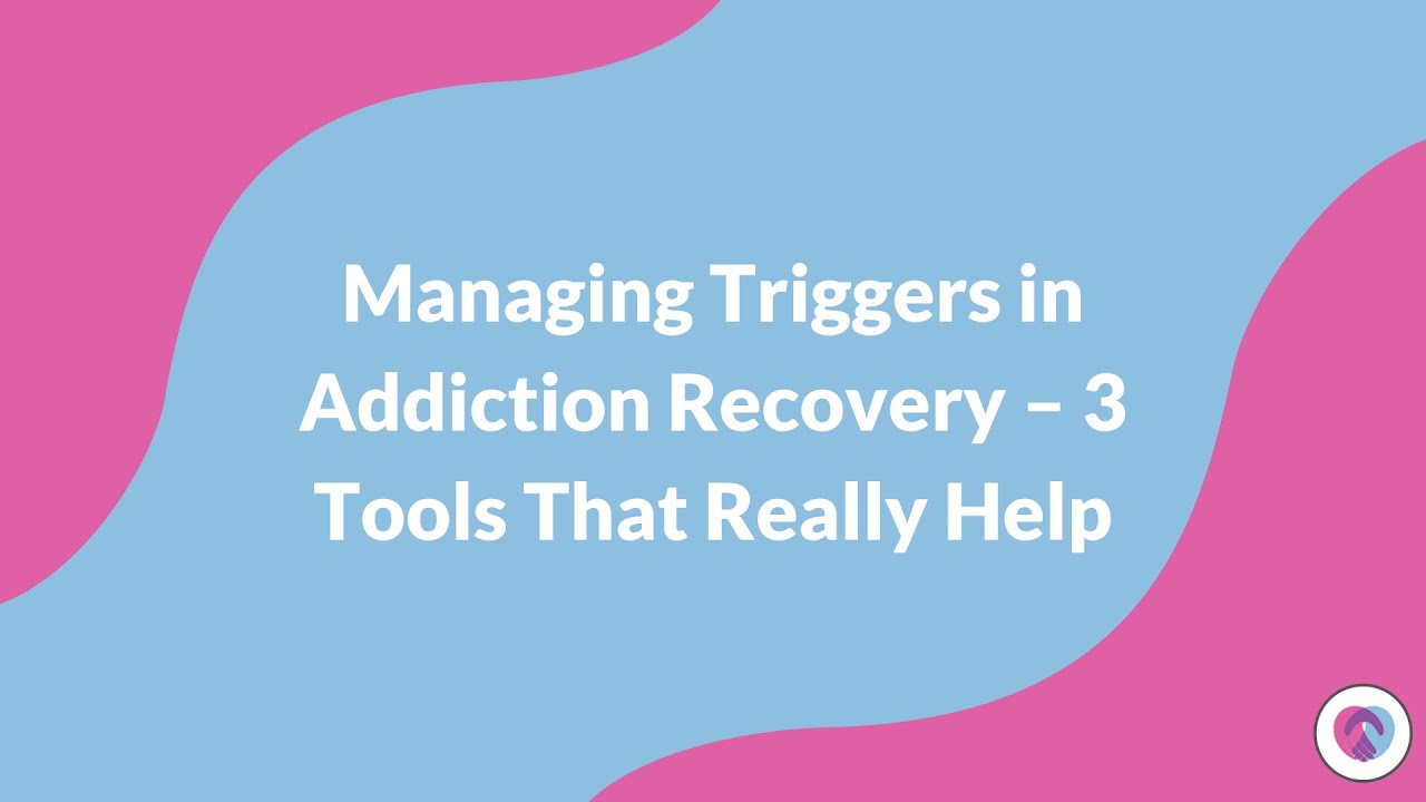 Managing Triggers in Addiction Recovery - YouTube