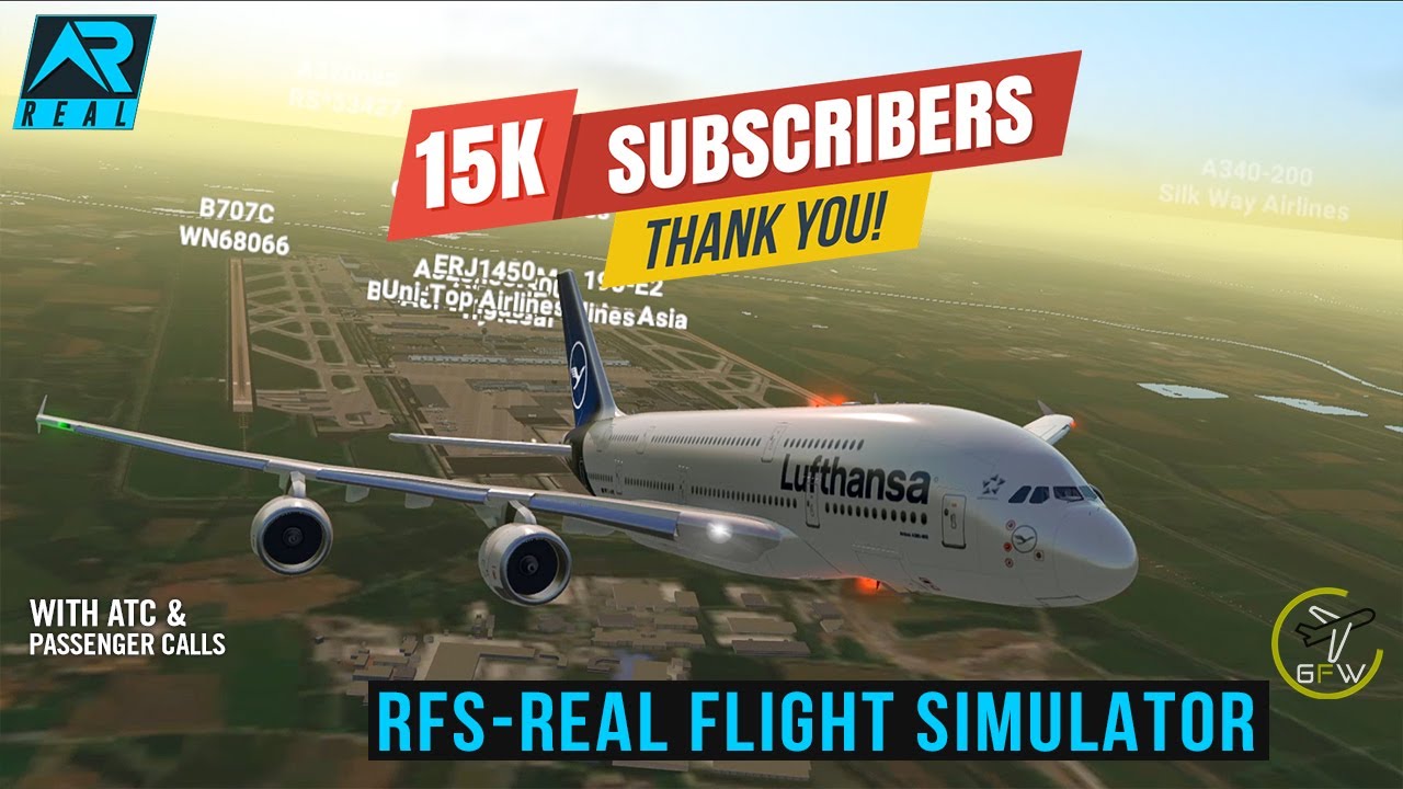 RFS - Real Flight Simulator-"15K Subs!THANK YOU ️"|FullFlights|GAMEPLAY ...