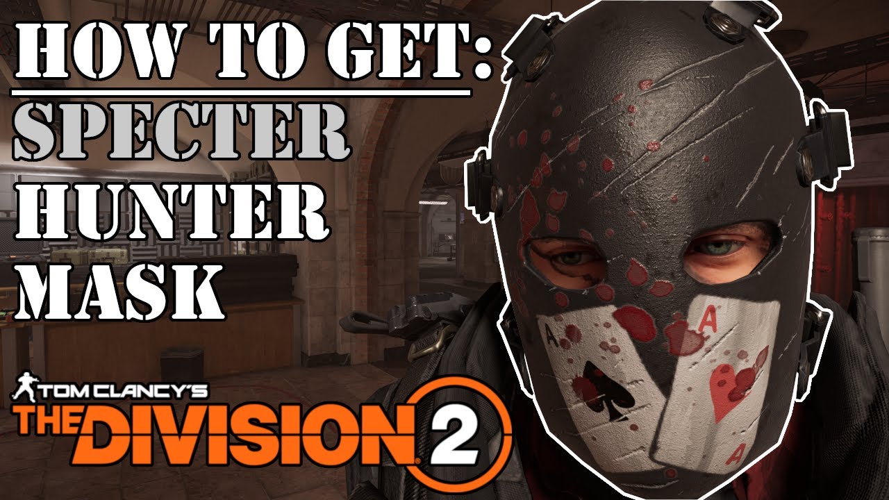 HOW TO GET the Specter Hunter Mask | The Division 2 - YouTube