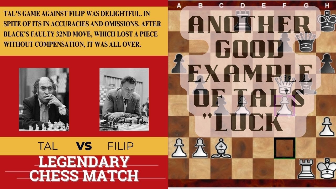 TAL VS FILIP | ANOTHER GOOD EXAMPLE OF MIKHAIL TAL'S "LUCK" - YouTube