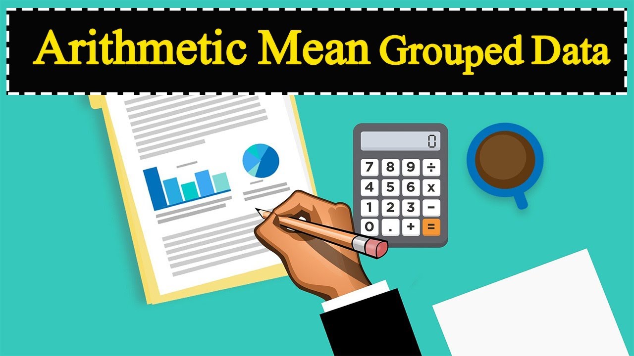 How To Calculate Arithmetic Mean From Grouped Data Statistics YouTube How To Calculate Arithmetic Mean From Grouped Data Statistics YouTube