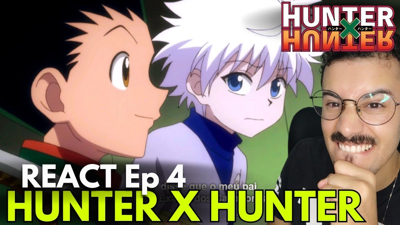 REACT - KILLUA E GON SE CONHECEM- Ep. 4X1 - HUNTER X HUNTER - ASSISTINDO PELA PRIMEIRA VEZ #hxh ...
