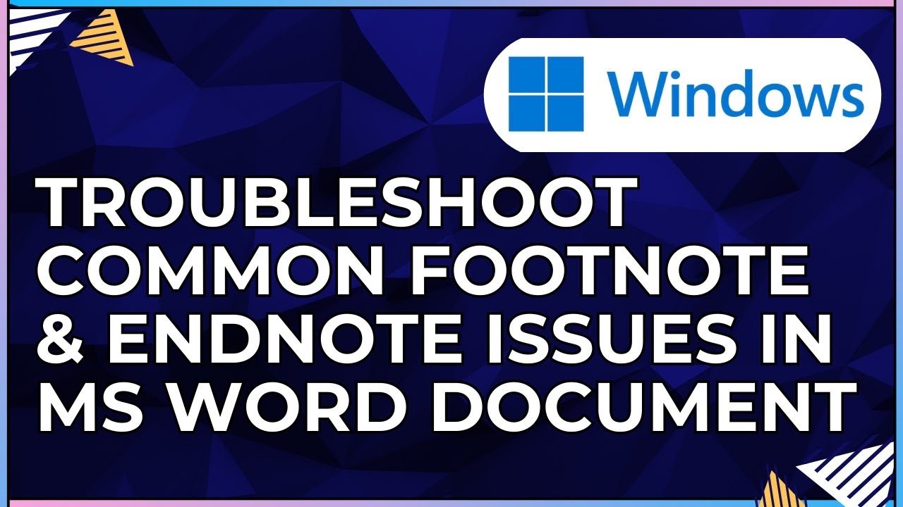 How to Troubleshoot Common Footnotes & Endnotes In a Microsoft Word ...
