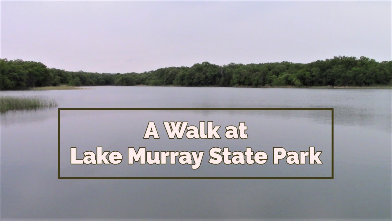 A Walk At Lake Murray State Park - YouTube