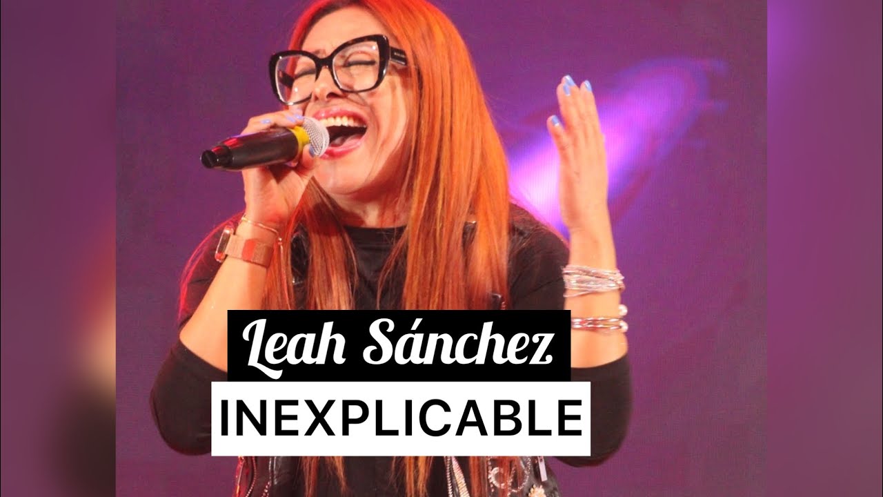INEXPLICABLE/Leah Sánchez - YouTube