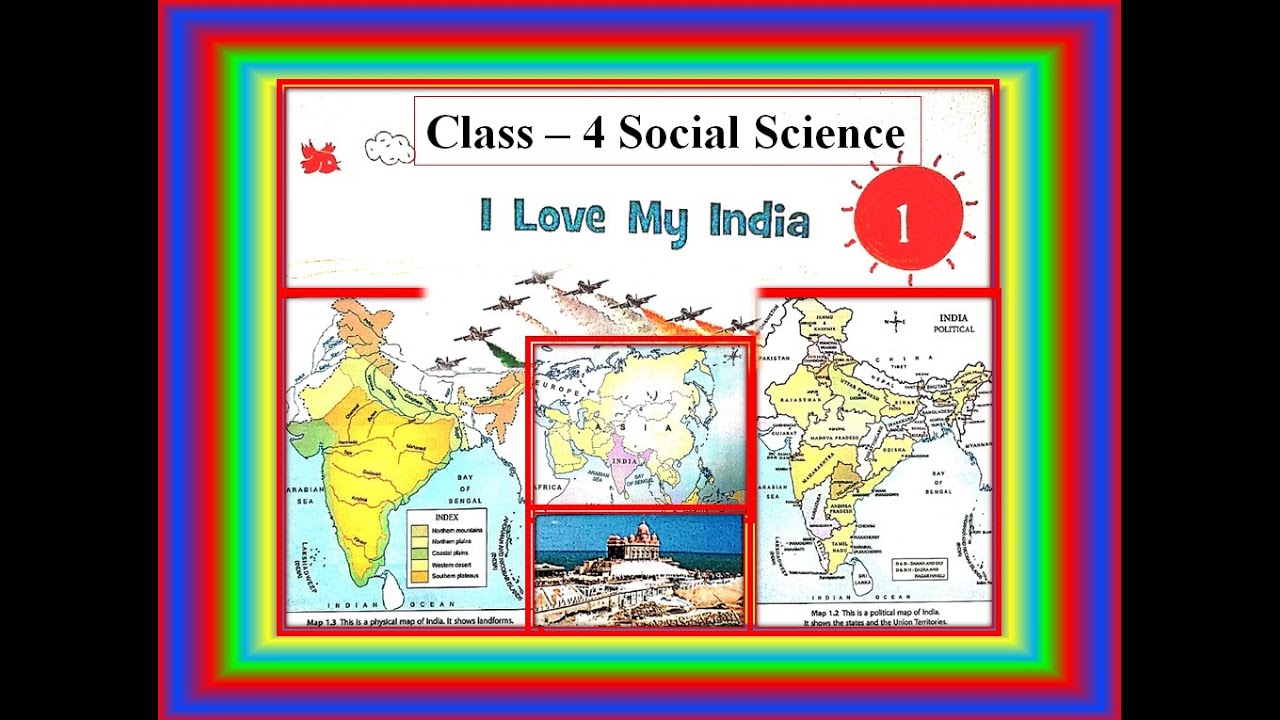Class - 4 Chapter - 1 I LOVE MY INDIA Social Science - YouTube