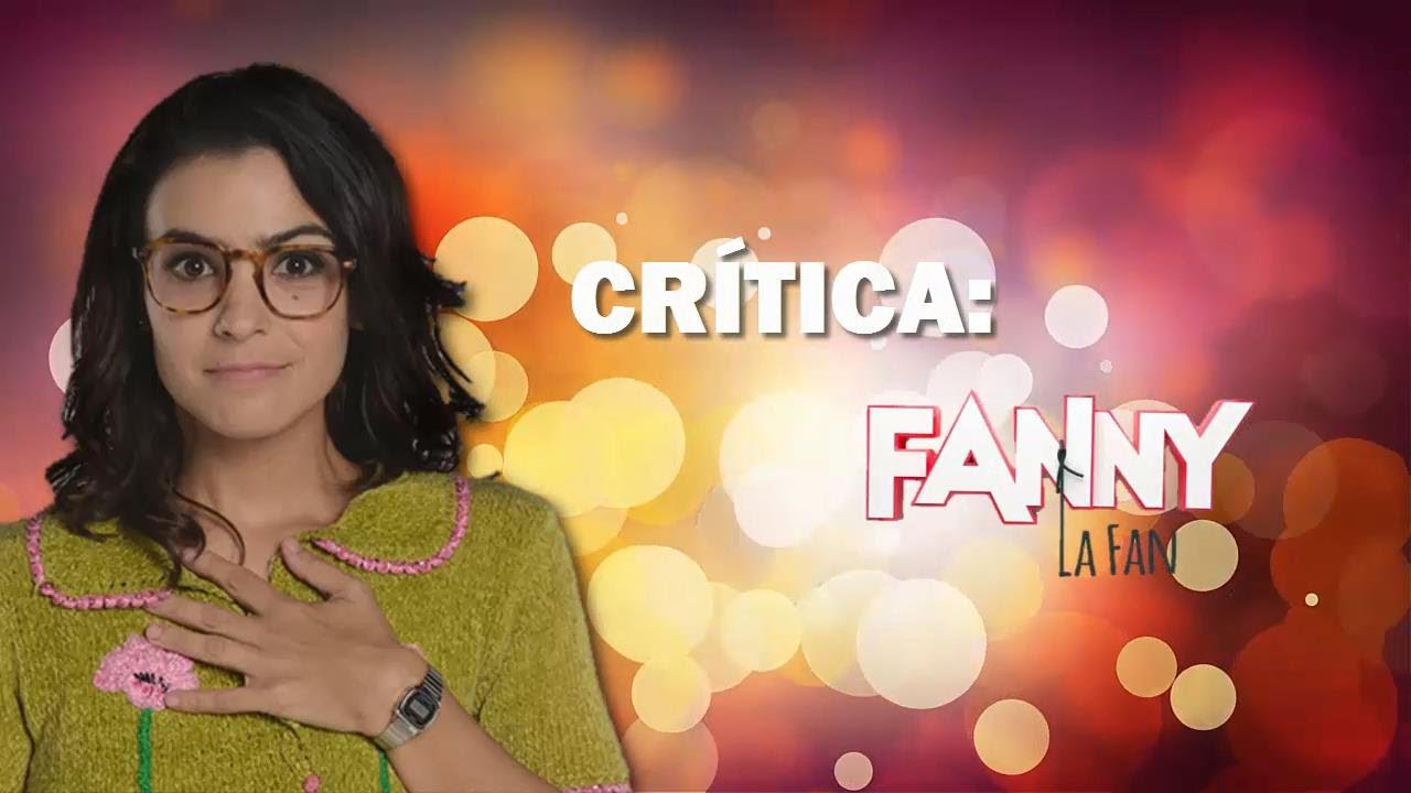 Crítica: "Fanny la fan" - YouTube