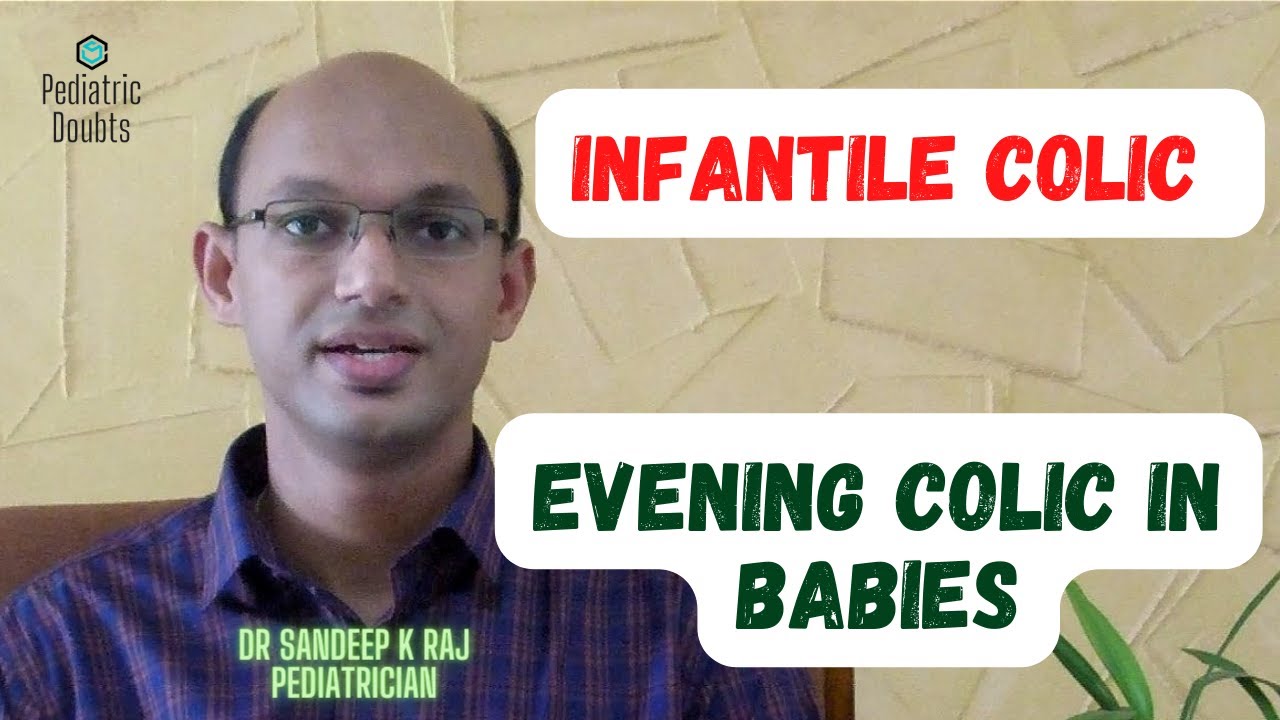 Colic in Babies | Infantile colic | evening colic #DrSandeep # ...