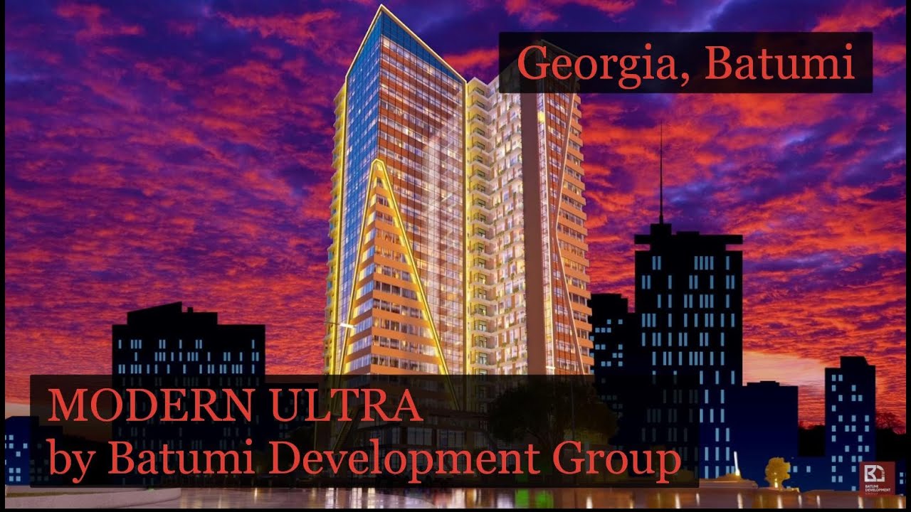 MODERN ULTRA by Batumi Development Group, Грузия - YouTube