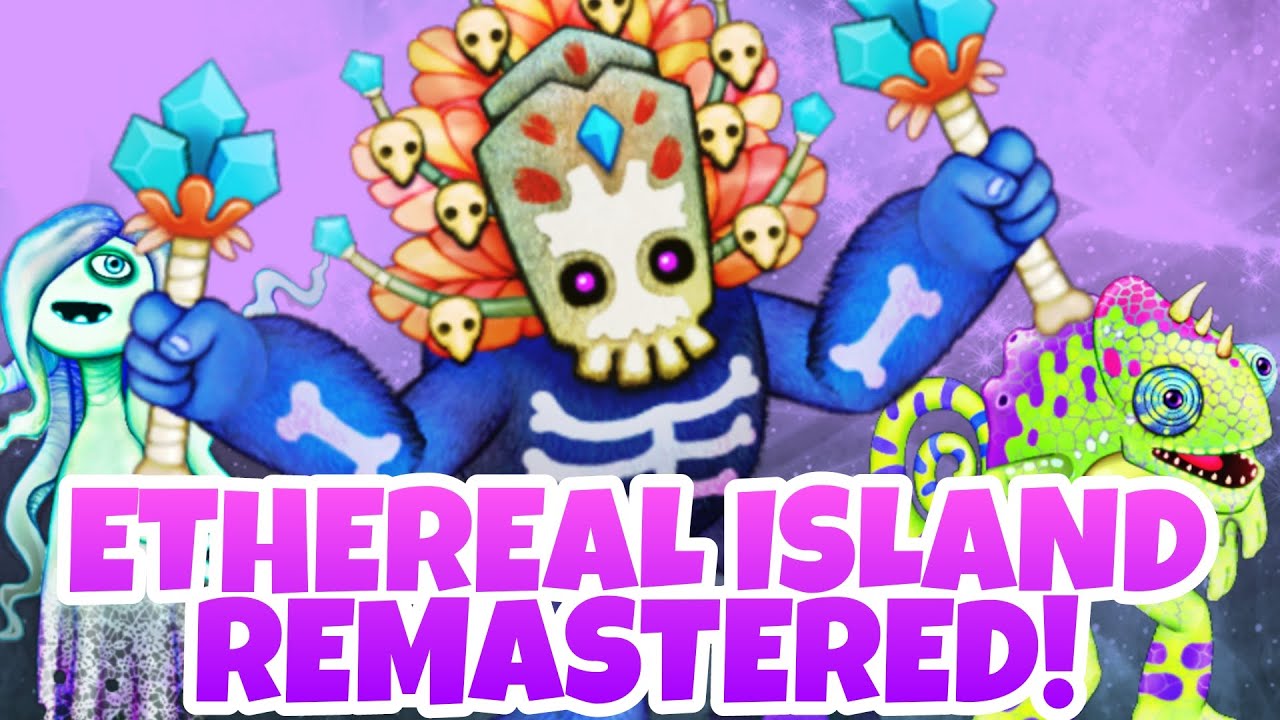 [Ethereals Only] Ethereal Island Remastered - My Singing Monsters - YouTube