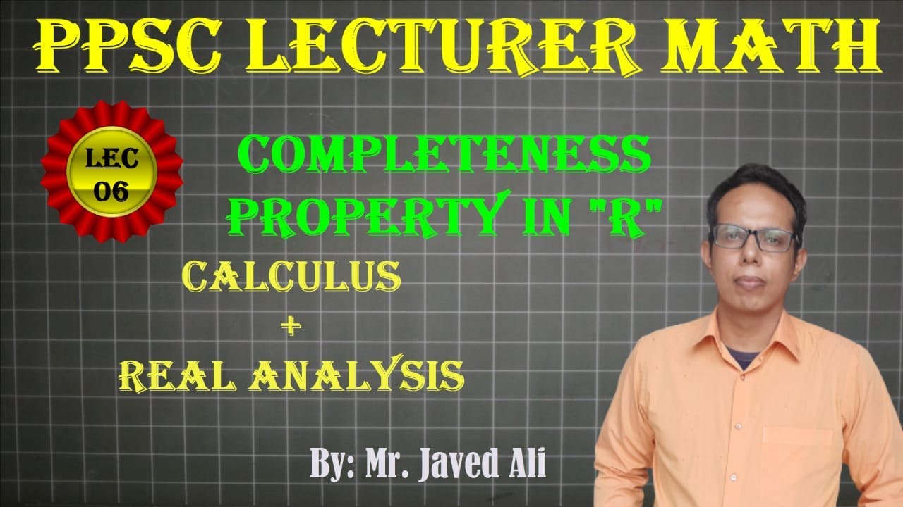 Lec 06 Real Analysis Completeness Property Of Real Numbers YouTube lec-06-real-analysis-completeness-property-of-real-numbers-youtube