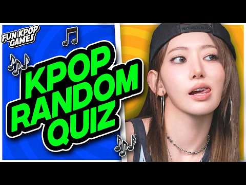 ⭐️ KPOP RANDOM QUIZ | GUESS THE KPOP SONG, NAME ONE KPOP, SAVE ONE SONG & MORE - FUN KPOP GAMES 2025