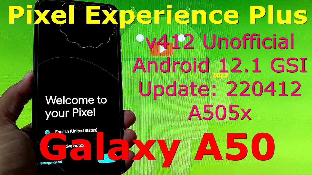 Pixel Experience Plus 12.1 v412 for Galaxy A50 Android 12.1 GSI Update ...