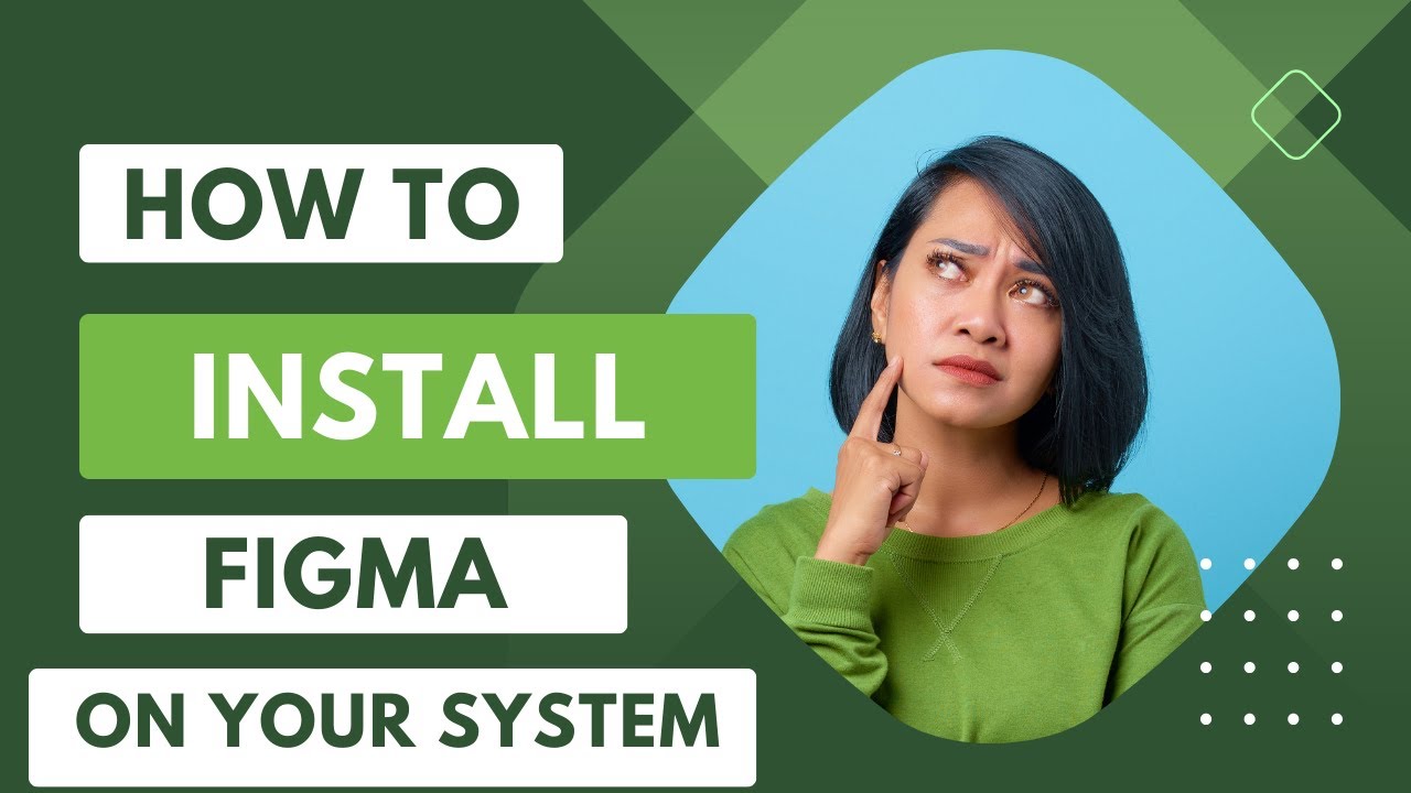 How to install Figma on your system-- Easy And Fast - YouTube
