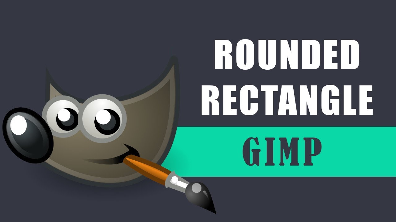 GIMP Tutorial Rounded Rectangle YouTube GIMP Tutorial Rounded Rectangle YouTube
