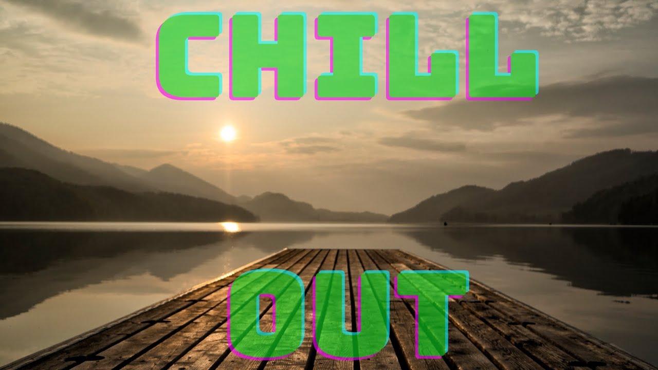 Chill out. Music for relaxation. - YouTube