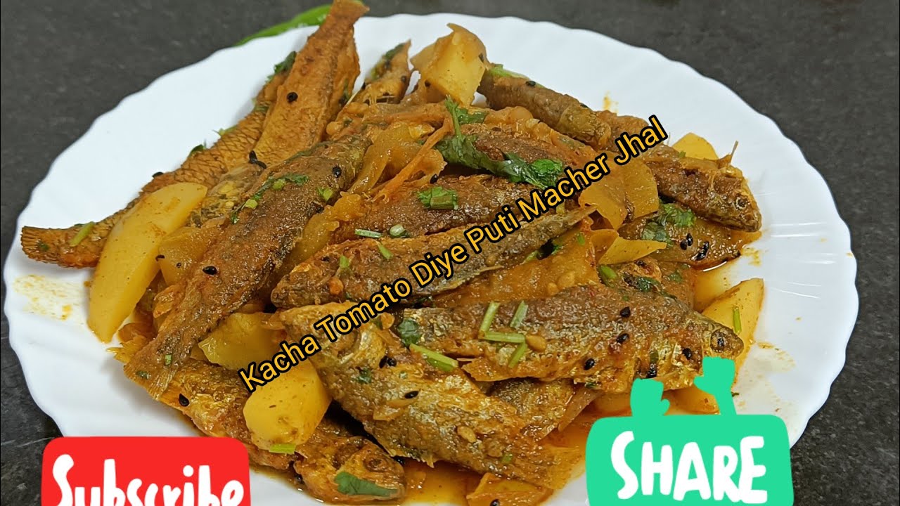 Kacha Tomato Diye Puti Macher Recipe||Puti Macher Jhal -Jharna Juma ...