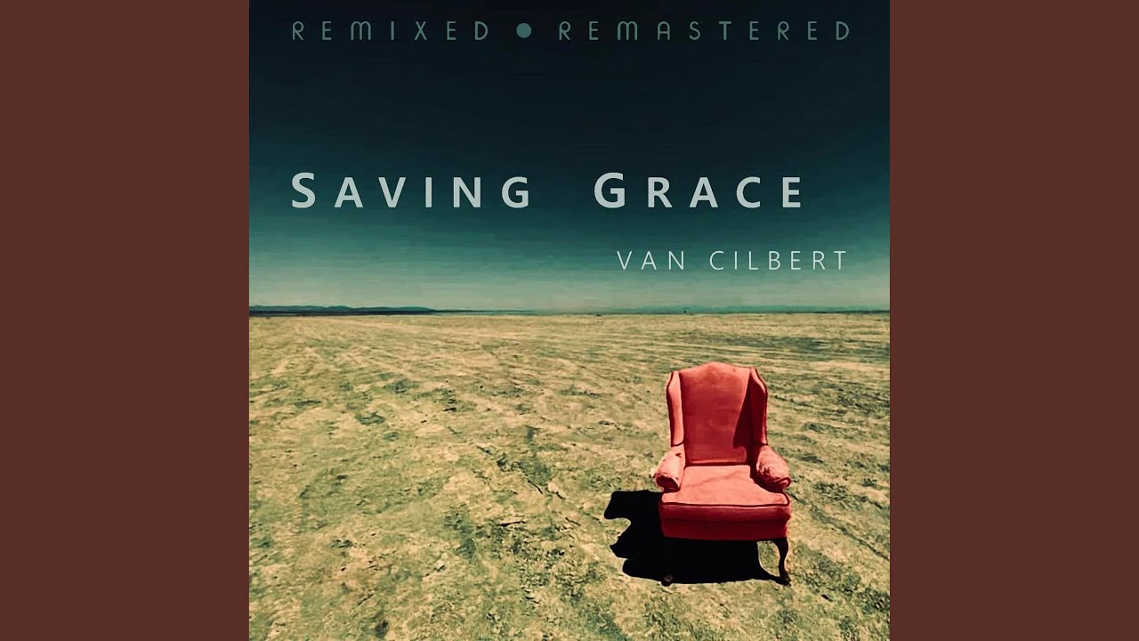 SAVING GRACE (Remixed & Remastered) - YouTube