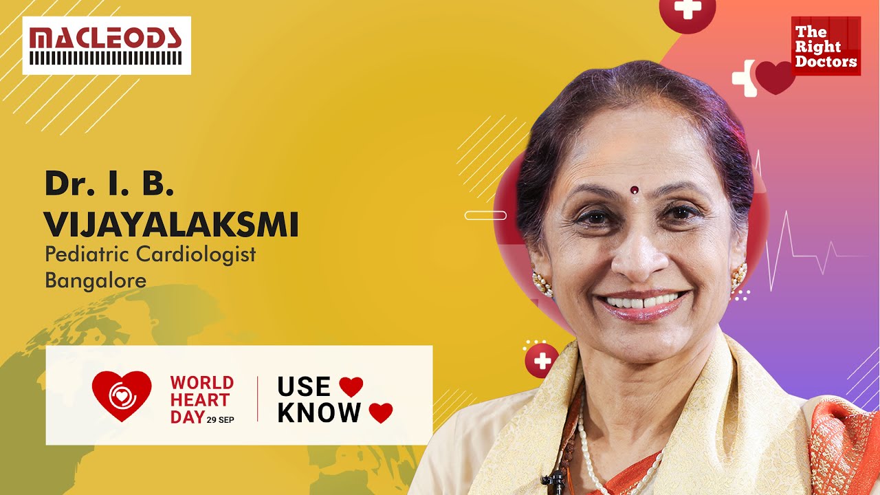 Dr. I. B. Vijayalakshmi | World Heart Day 2023 l TheRightDoctors - YouTube