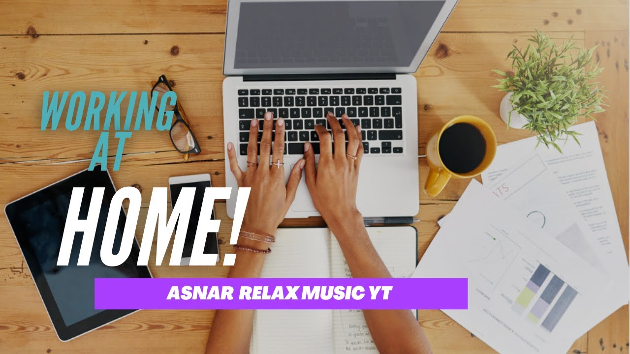 MUSIC FOR WORKING AT HOME |RELAX MUSIC||AD FREE - YouTube Music