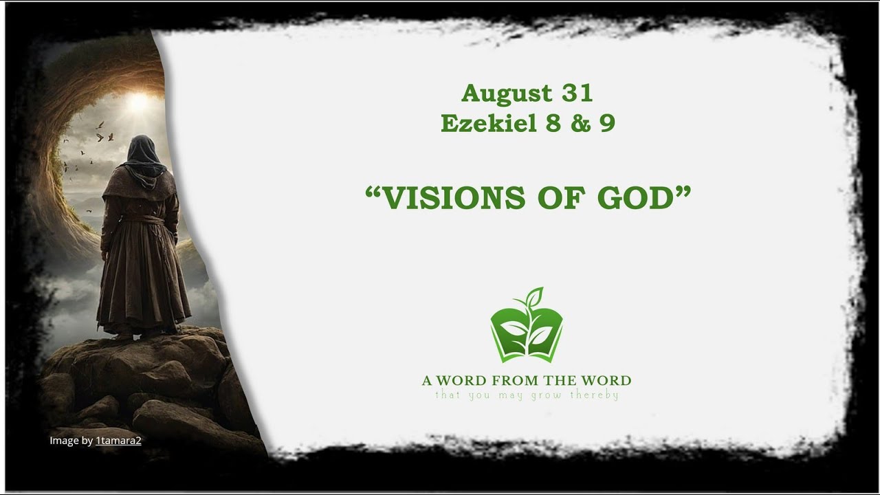 "VISIONS OF GOD" | Ezekiel 8 & 9 | August 31 - YouTube