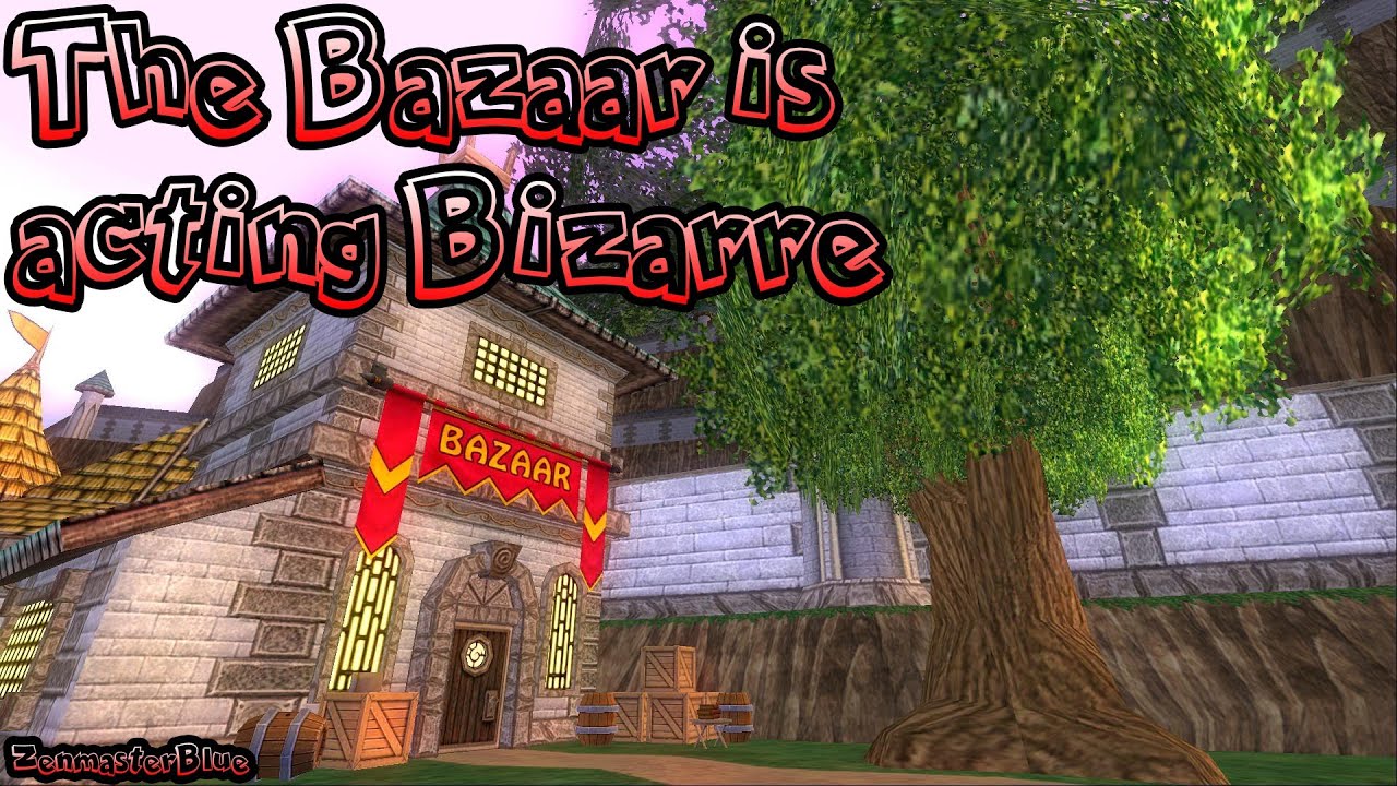 Wizard101: The Bazaar is acting Bizarre!!! - YouTube