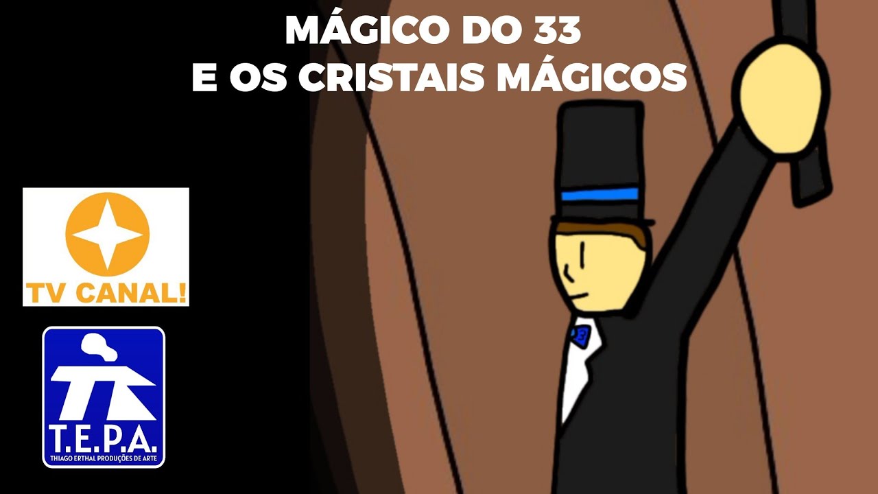 Mágico do 33 e os Cristais Mágicos (2025) - YouTube