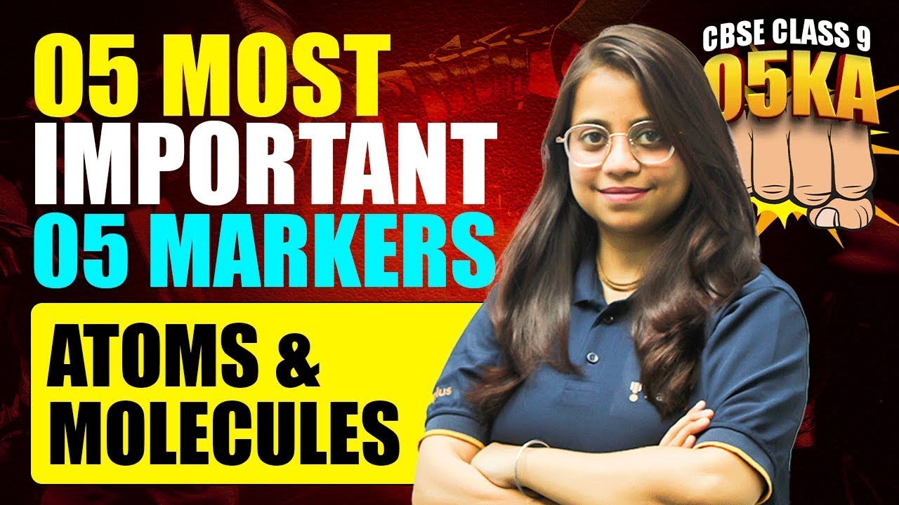 Atoms & Molecules | 5 Most Important 5 Markers | CBSE Class 9 Chemistry ...