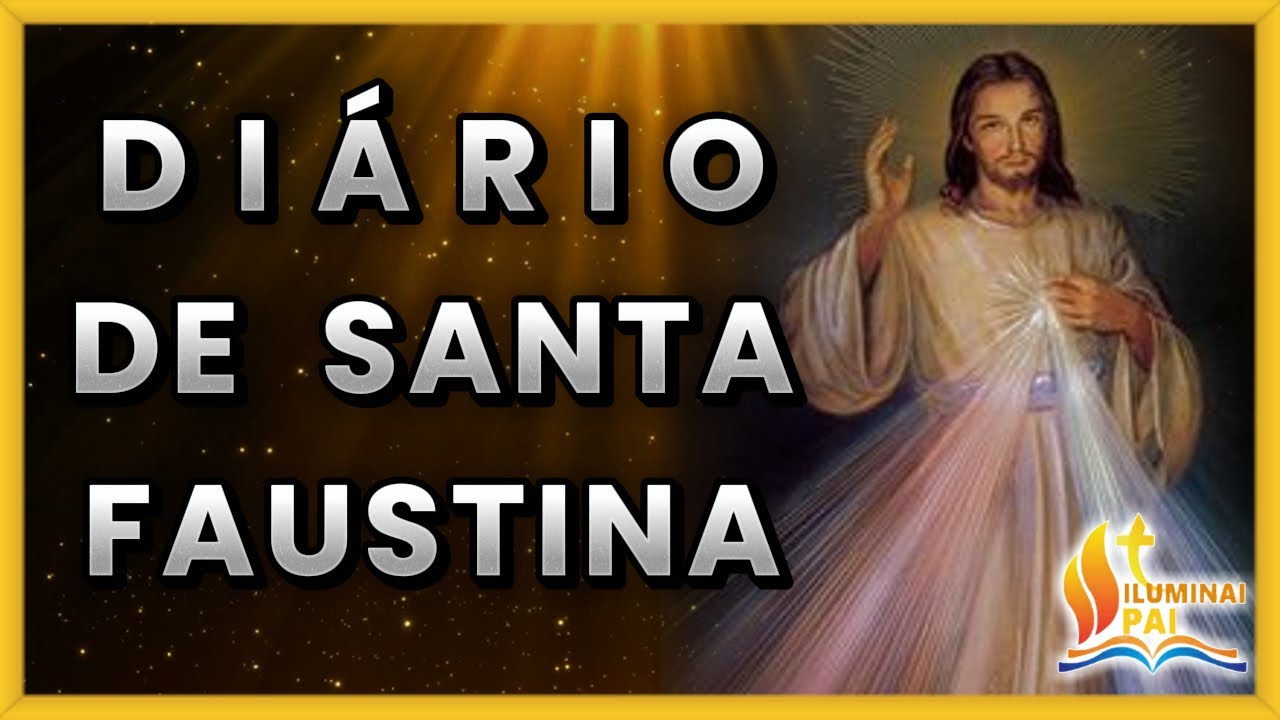 570 Diario de Santa Faustina da Divina MISERICÓRDIA na minha alma - YouTube