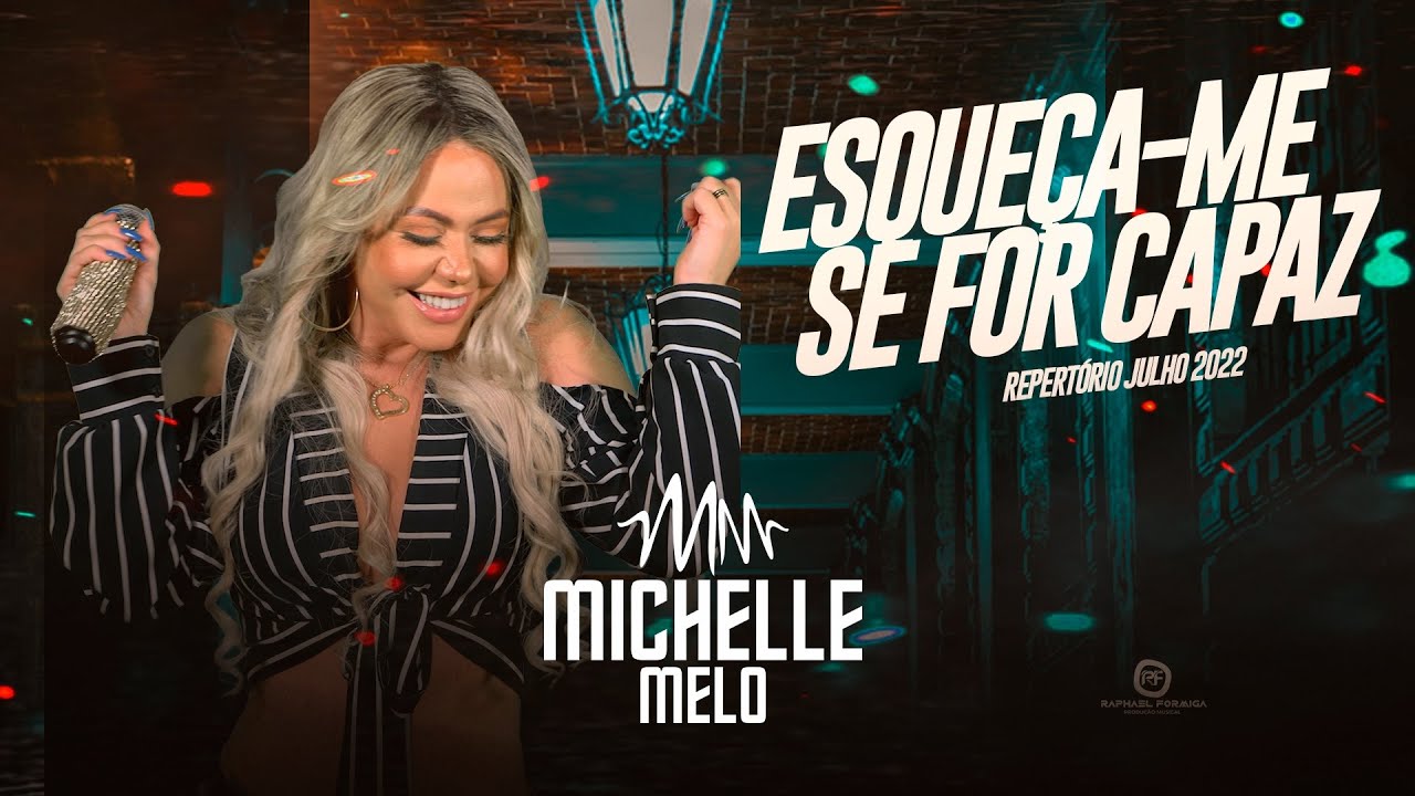 MICHELLE MELO | COVERS | ESQUEÇA-ME SE FOR CAPAZ | JULHO 2022 - YouTube