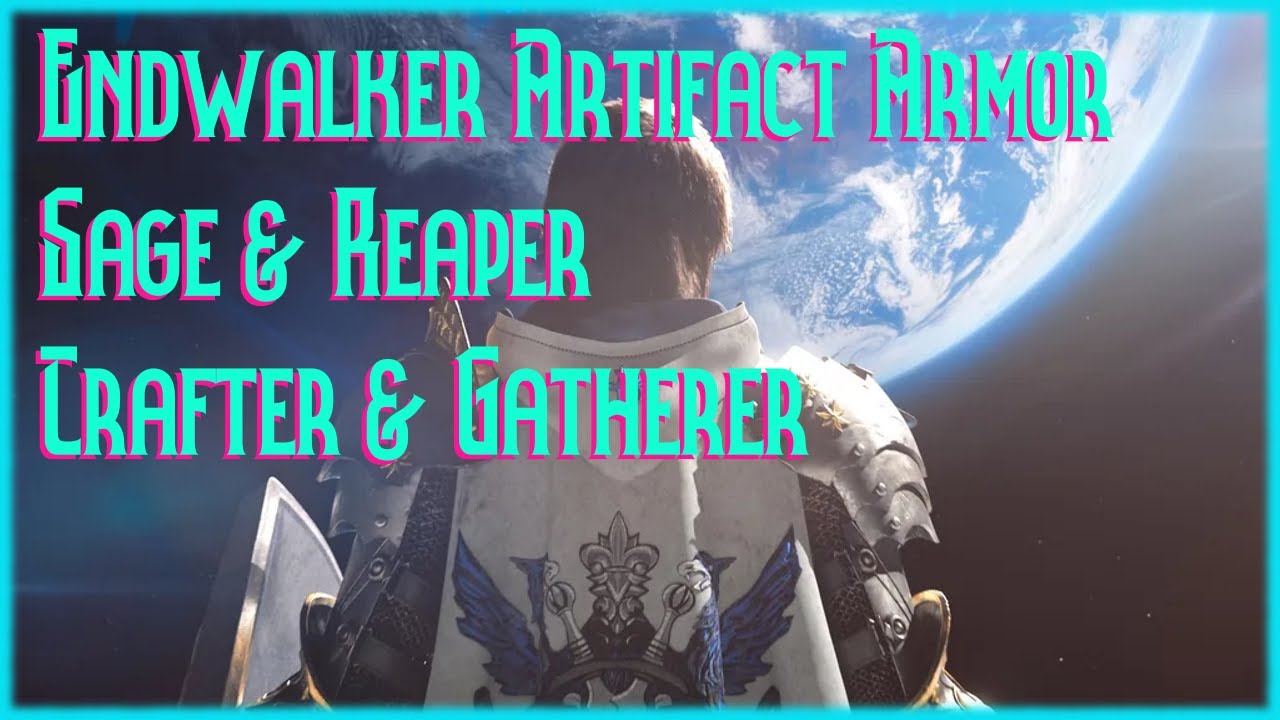 Endwalker Artifact Armor In Game! | Sage & Reaper | Crafter & Gatherer ...