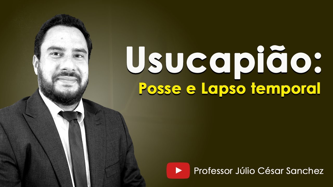 Usucapião - Posse e Lapso temporal - YouTube