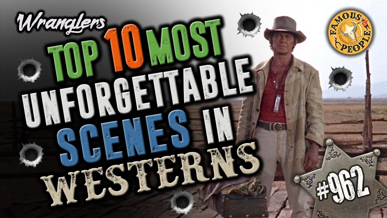 Top 10 Most Unforgettable Scenes in Westerns - YouTube