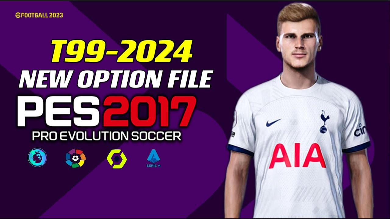 PES 2017 | NEW-OPTION FILE-T99 23-2024 | 1/12/24 | PC - YouTube