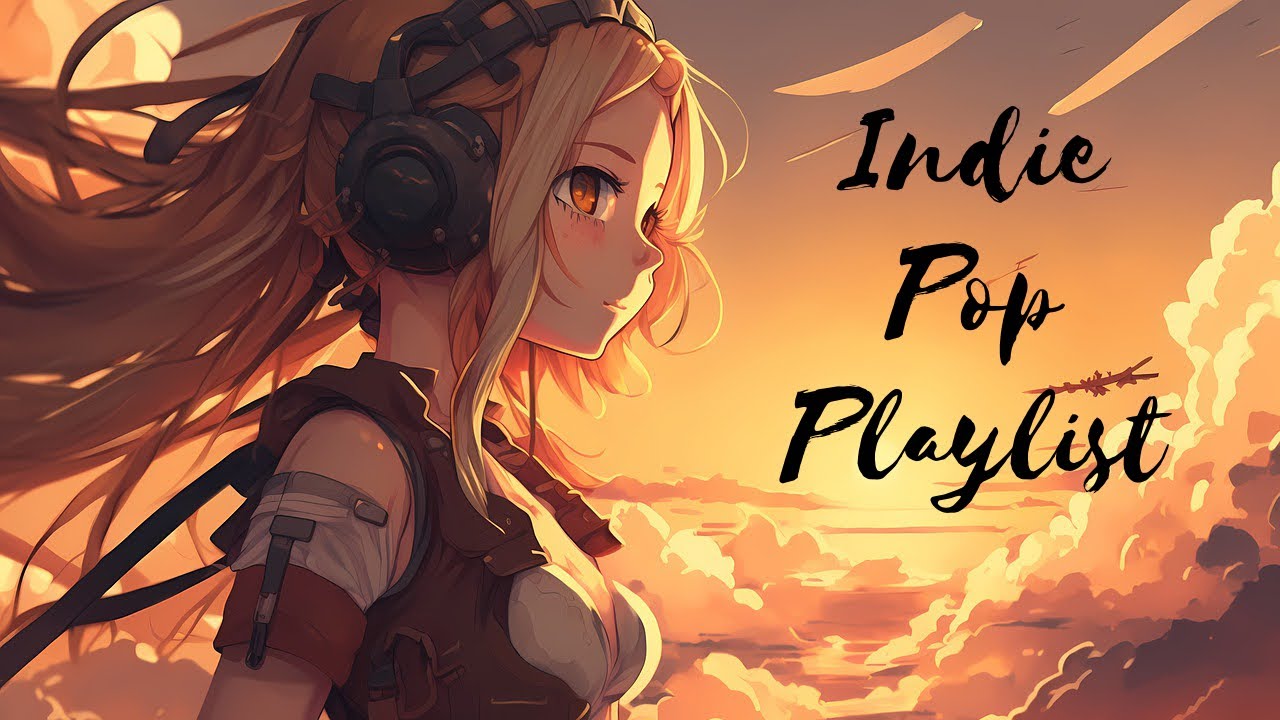 Indie Pop Playlist to Boost Your Mood - YouTube