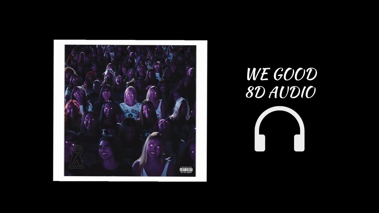 Lil Uzi Vert - We Good | 8D Audio🎧 [Best Version] (ETERNAL ATAKE 2 ...