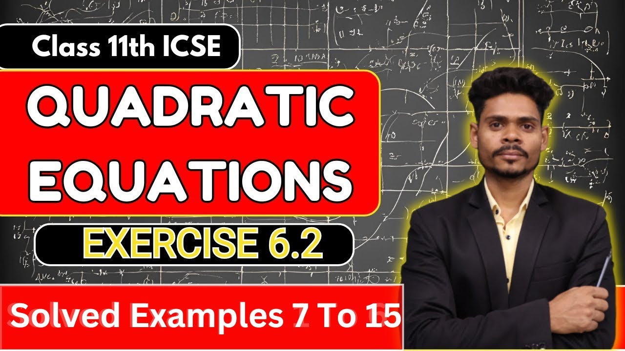 CLASS 11TH MATHS QUADRATIC EQUATIONS ICSE BOARD 2025 | SOLVED EXAMPLES ...