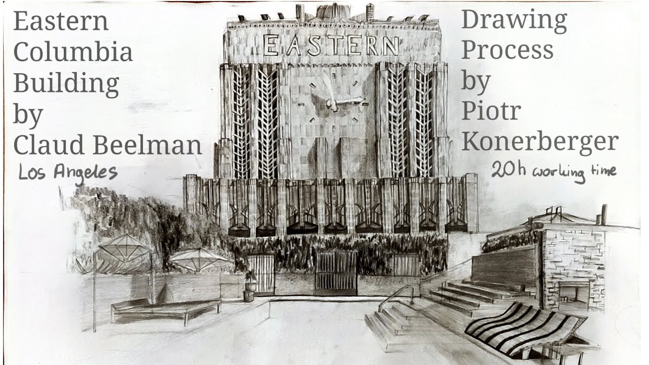 Eastern Columbia Building, Time Laps of 20H drawing The Architecture ...
