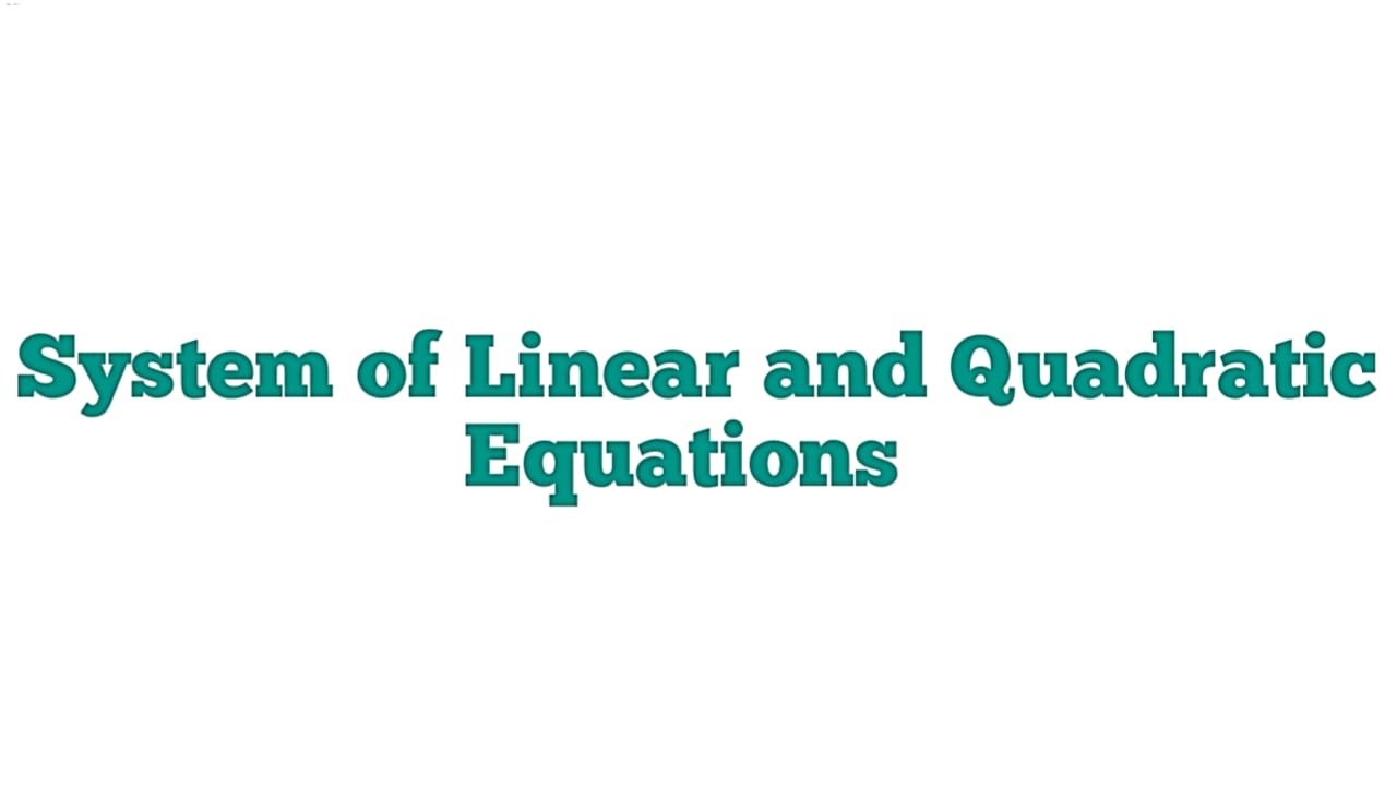 Solving System of Linear and Quadratic Equation Algebra 2 - YouTube