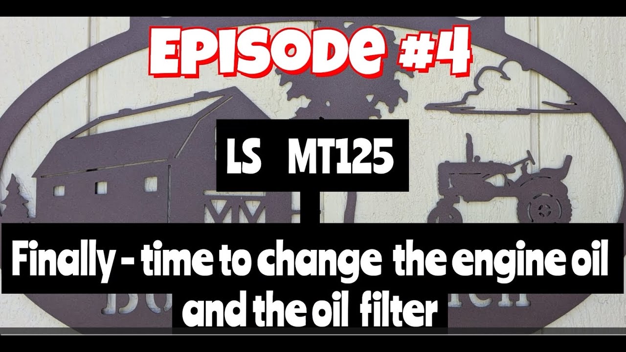LS MT125 Tractor - Engine Oil and Oil Filter change - YouTube