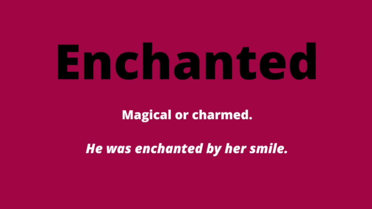 Learn English Vocabulary - Enchanted - YouTube