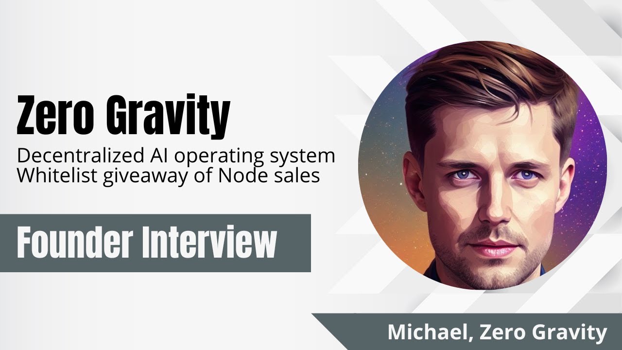 Talk with Zero Gravity Co founder | Decentralized AI operating system ...